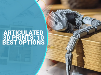 Articulated 3d Prints 10 Best Options